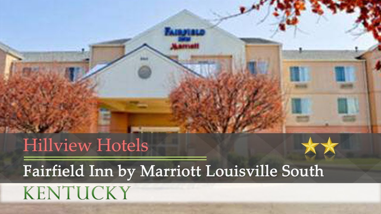 Fairfield Inn by Marriott Louisville South - Hillview Hotels, Kentucky ...