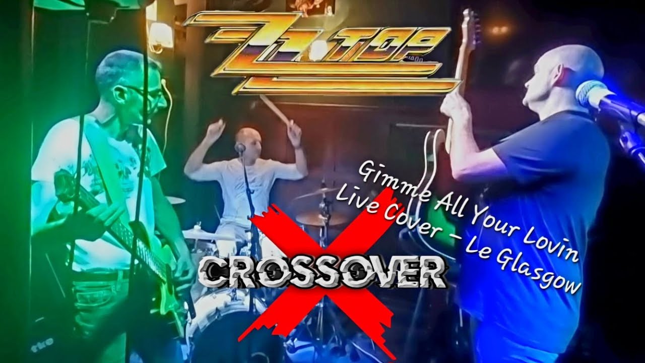 Crossover - ZZ Top / Gimme All Your Lovin' (Cover Live) - YouTube