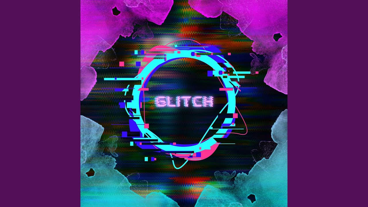 Glitch - YouTube