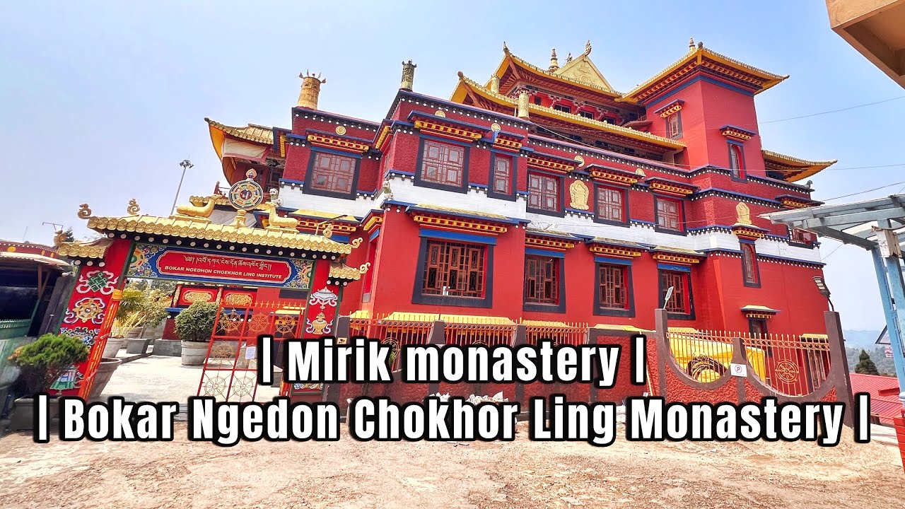 Mirik Monastery | Bokar Monastery | Places to visit in Mirik | Bokar ...