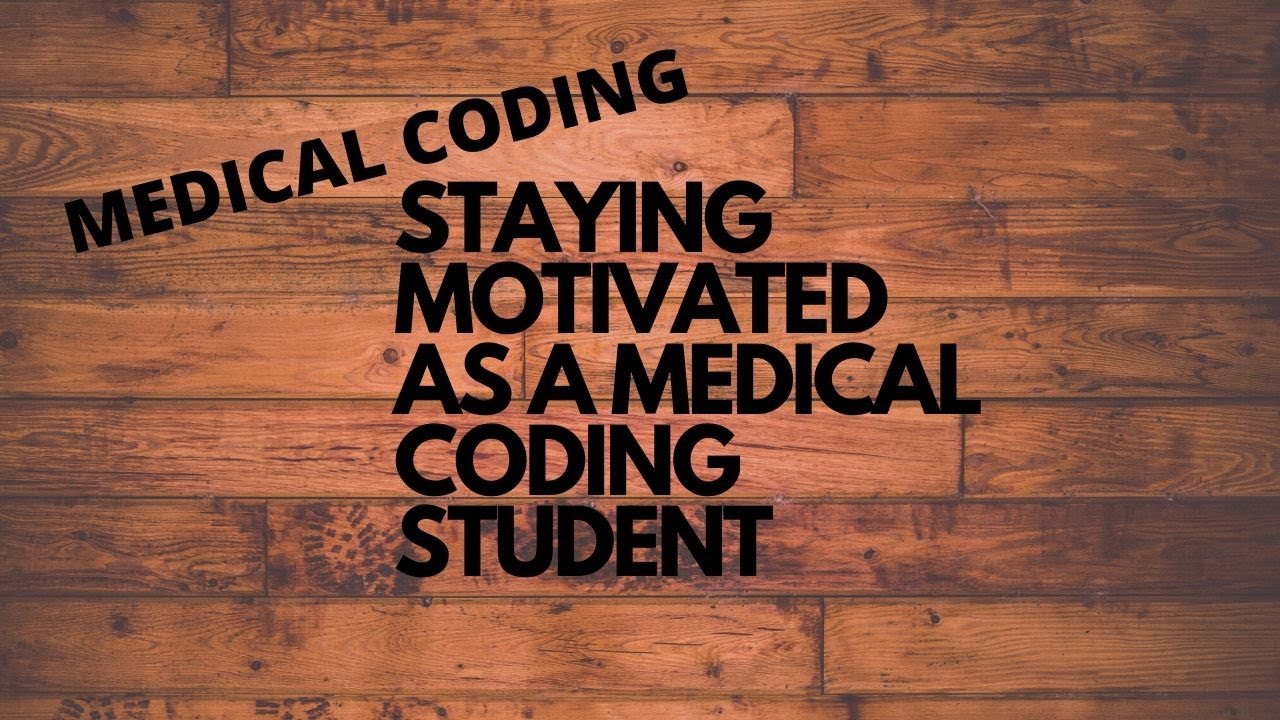 MOTIVATION MONDAY STAYING MOTIVATED AS A MEDICAL CODING STUDENT - YouTube