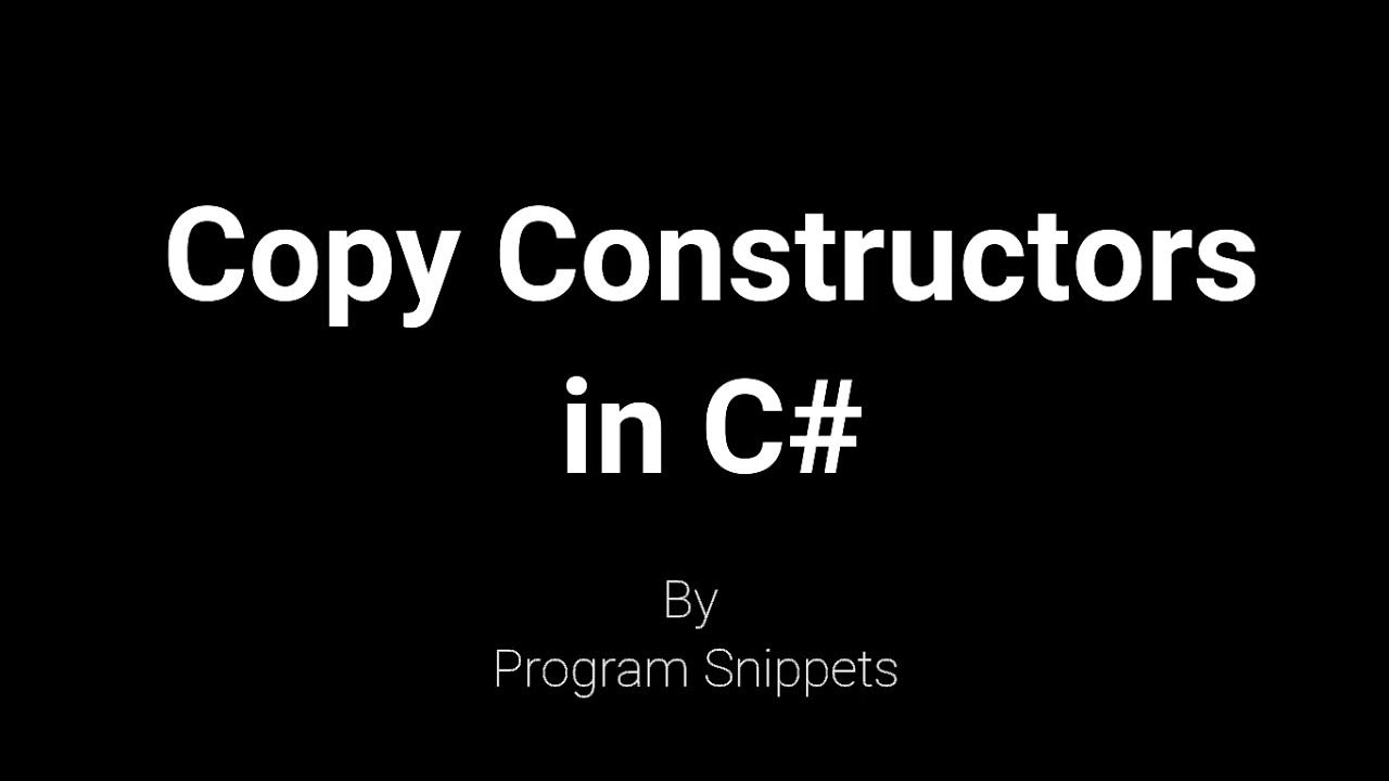 Copy Constructors In C# - YouTube