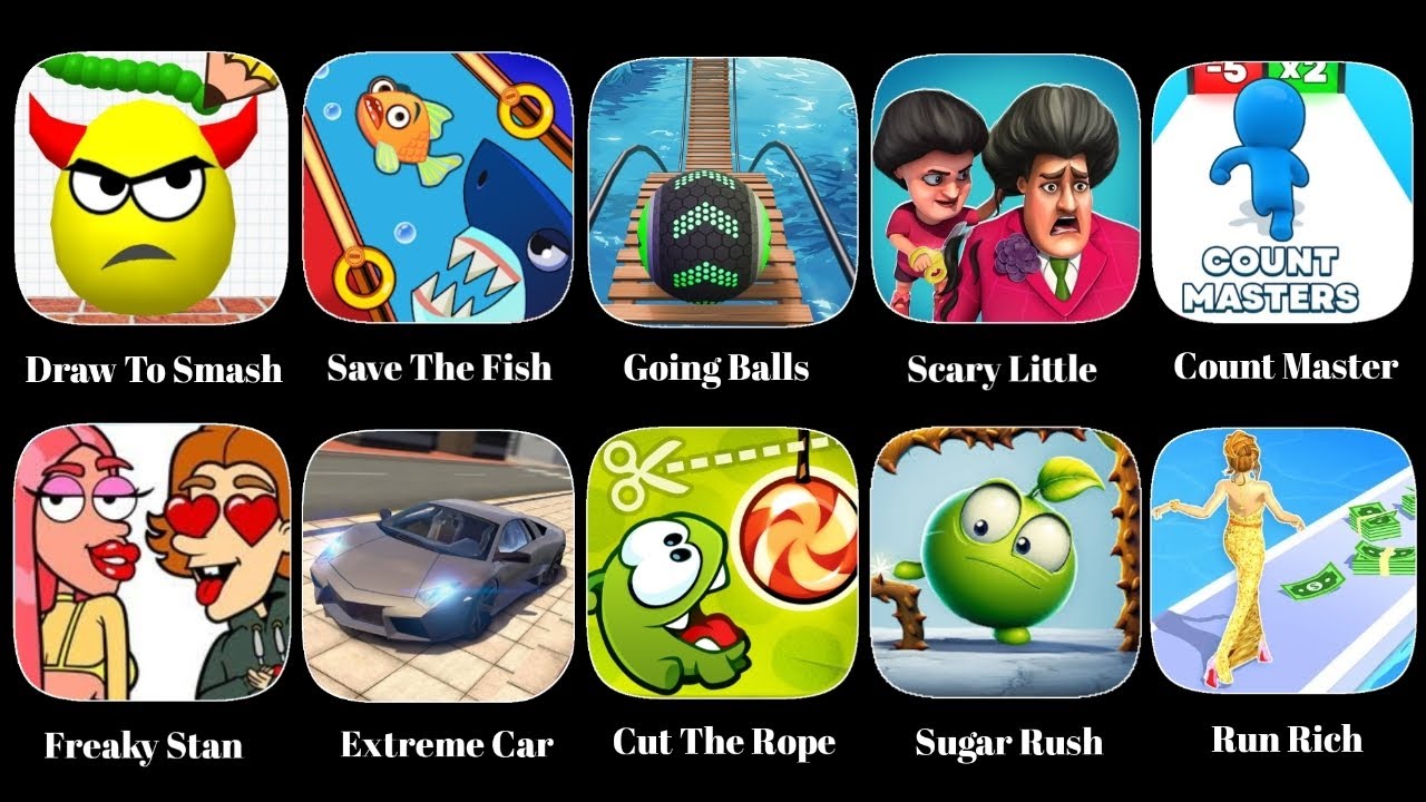 Draw To Smash, Save The Fish, Seary Little, Freaky Stan, Going Balls ...