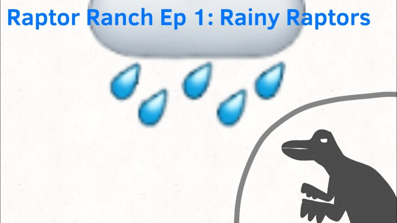 Raptor Ranch Ep 1: Rainy Raptors - YouTube