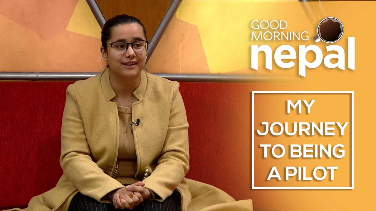 My Journey To Being A Pilot - Subani Ghimire | Good Morning Nepal Clip ...