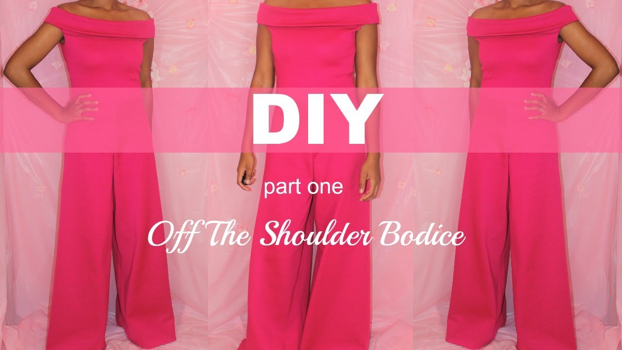 DIY Off the Shoulder Jumpsuit Part ONE - The Bodice l Ty Kent - YouTube