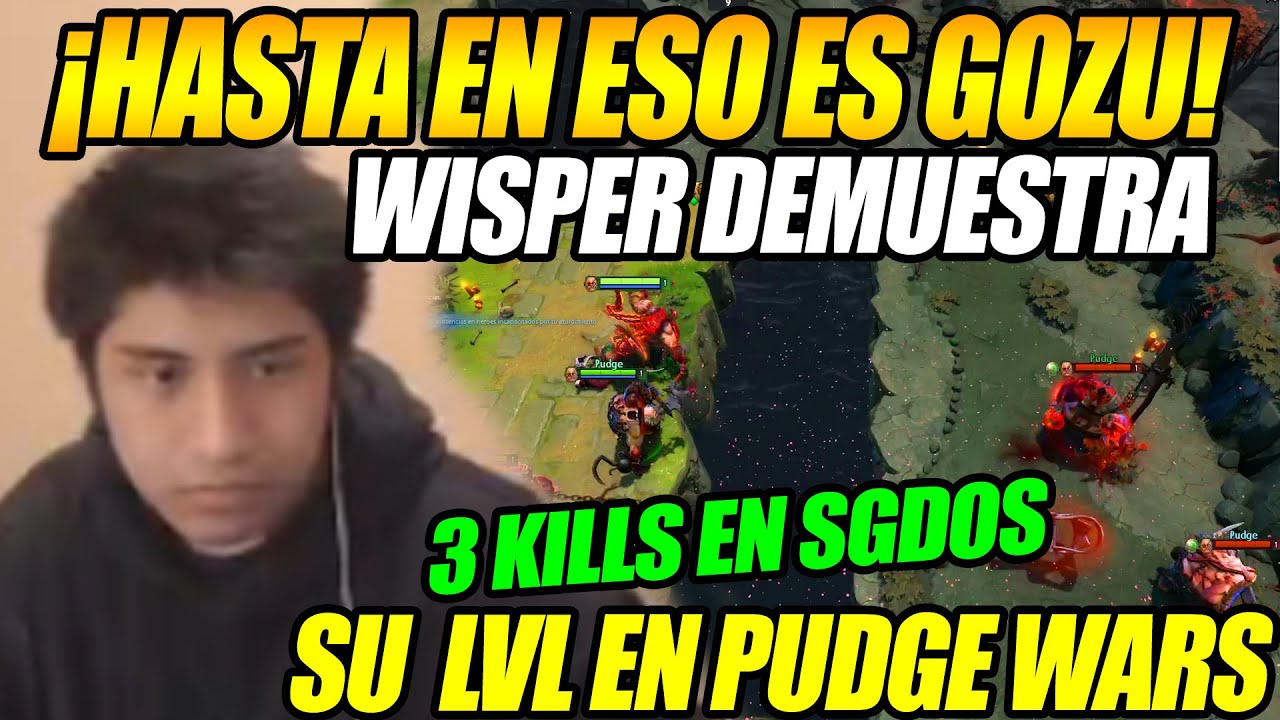 😲HASTA EN ESO ES GOZU!! WISPER DEMOSTRANDO SU NIVEL EN PUDGE WARS CON SEGUIDORES😲 - YouTube