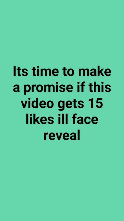 If this vid gets 15 likes I'll face reveal - YouTube If this vid gets 15 likes I'll face reveal - YouTube
