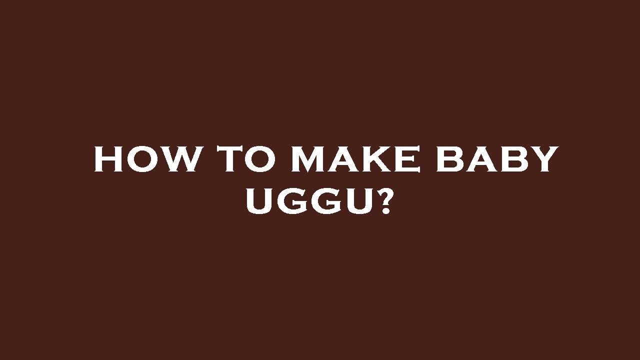 How to make baby uggu? - YouTube