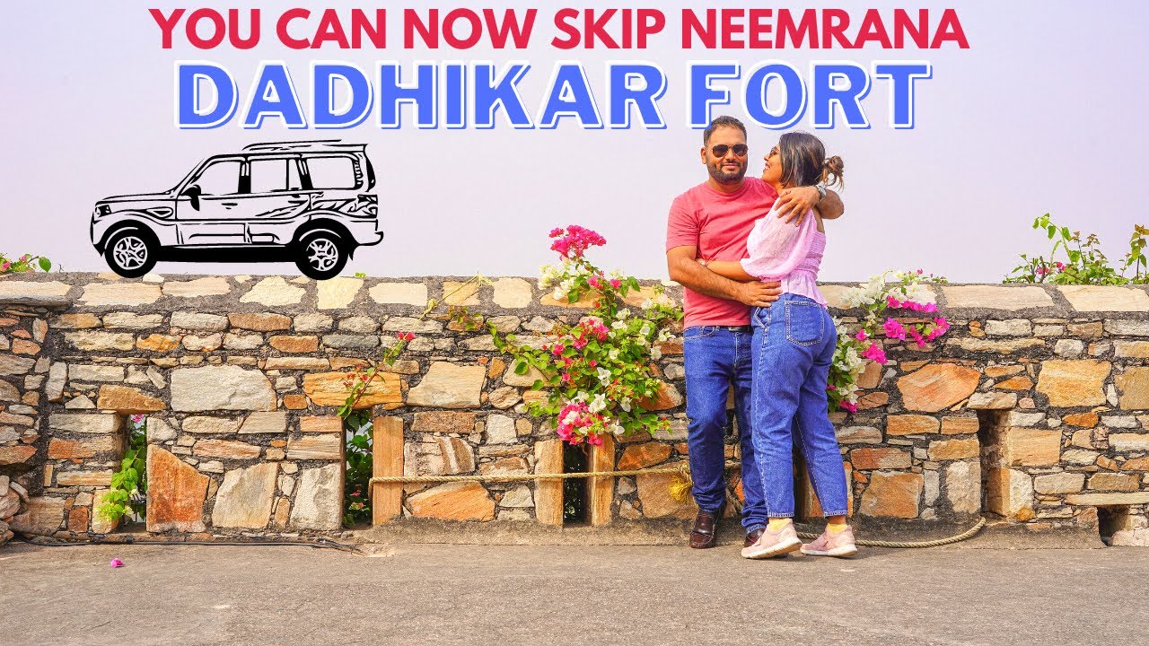 Dadhikar Fort Alwar | Only 4 Hours from Delhi | Full Information 💁 ...