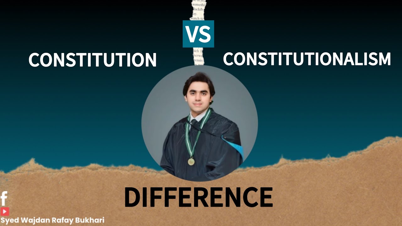 What is the difference between Constitution and Constitutionalism? - YouTube