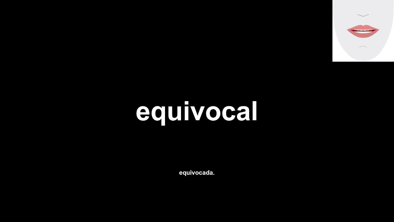 equivocal (equivocada.) How to Pronounce and definitions - YouTube