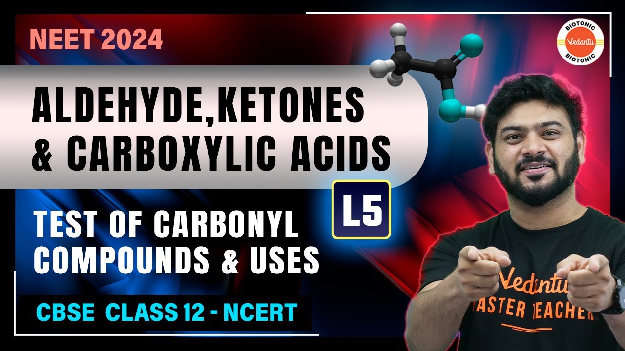 Aldehydes, Ketones & Carboxylic Acids | Test of Carbonyl Compounds ...