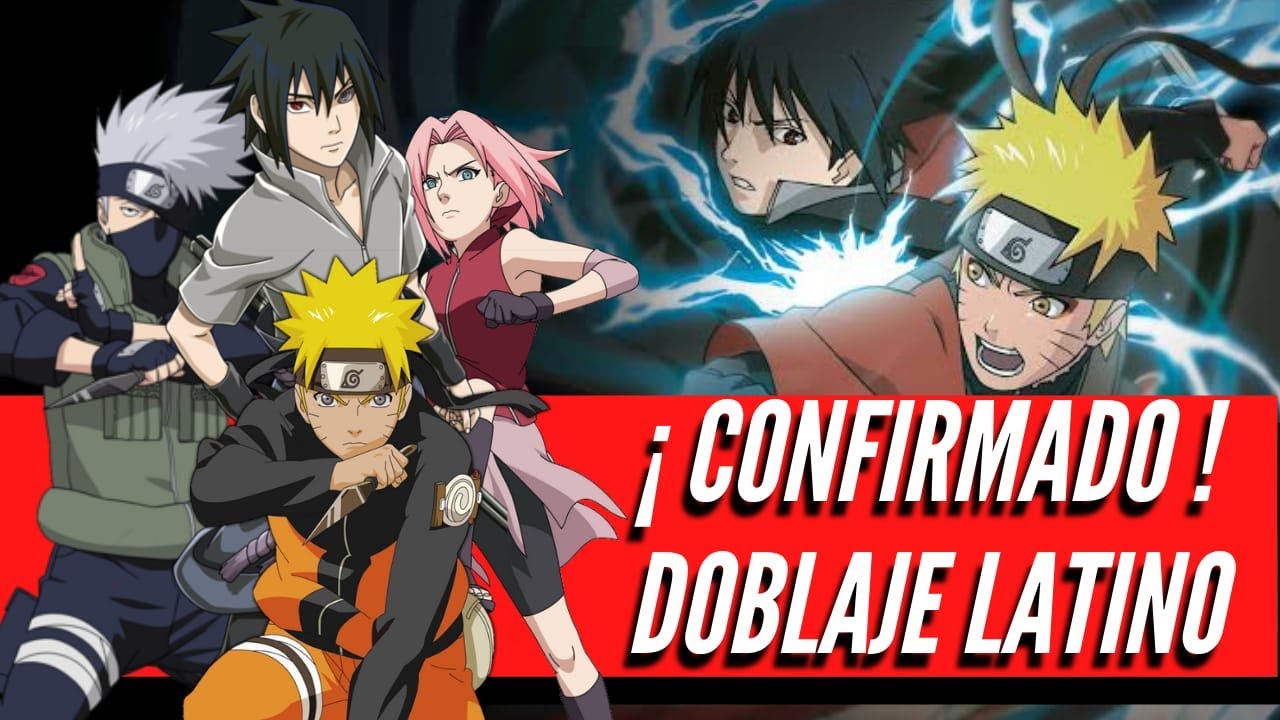 "DOBLAJE LATINO DE NARUTO SHIPPUDEN" CONFIRMADO !! - YouTube