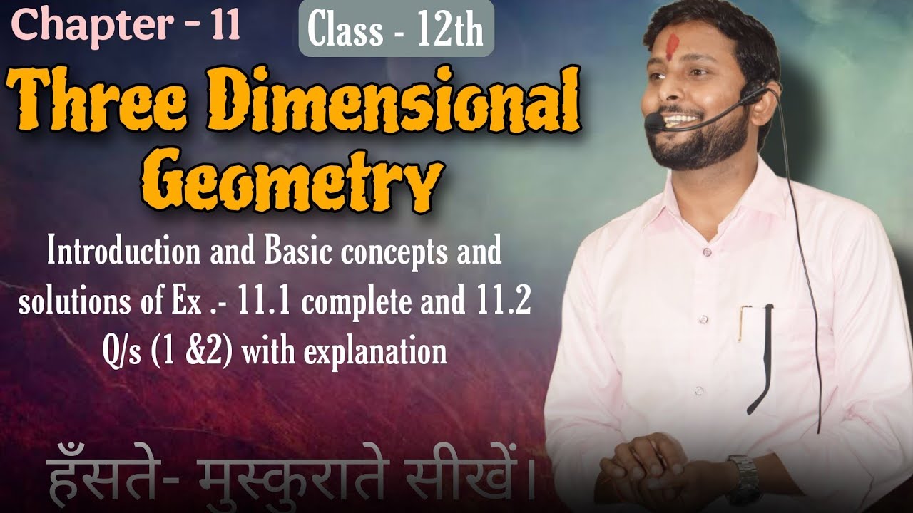 Class 12th- Three Dimensional Geometry Introduction and Basic concept ...
