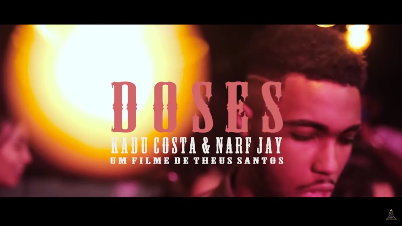 Kadu Costa | Narf Jay - Doses (CLIPE OFICIAL) - YouTube