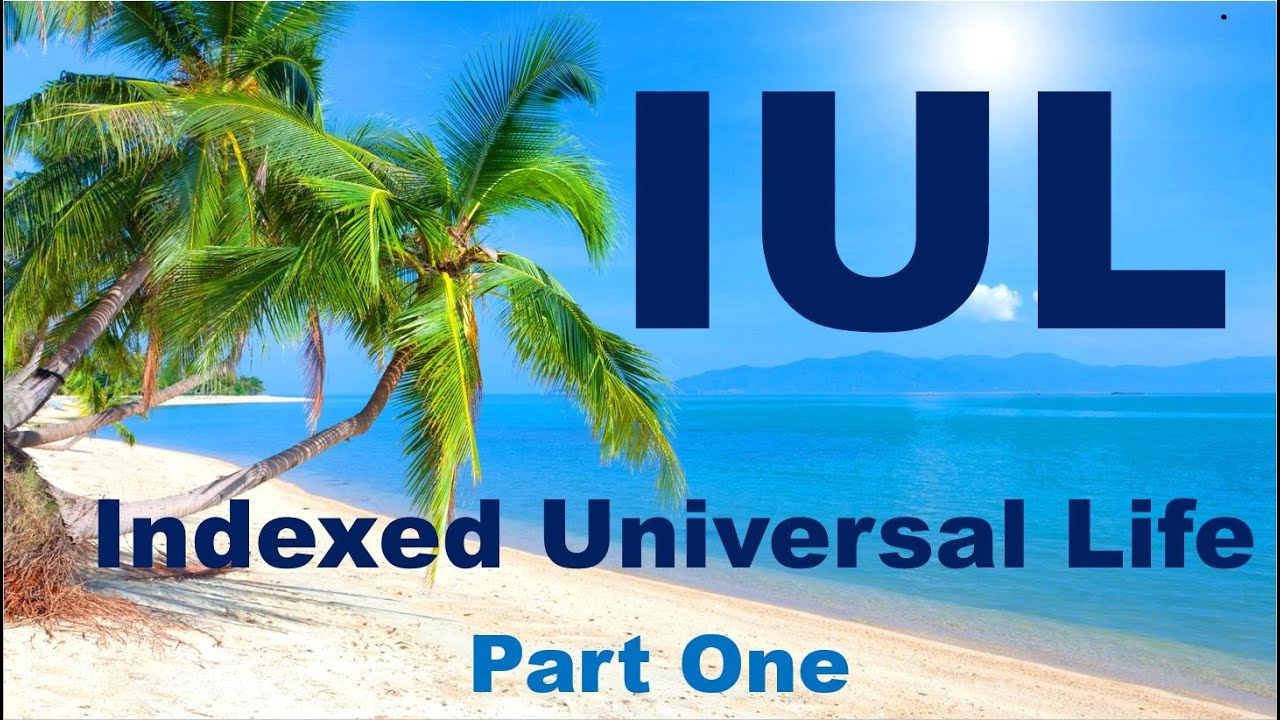 IUL - Part One - YouTube