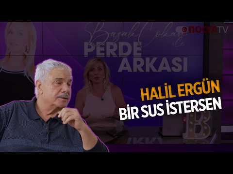 Halil Ergün Bir Sus İstersen | Perde Arkası | 25.06.2026