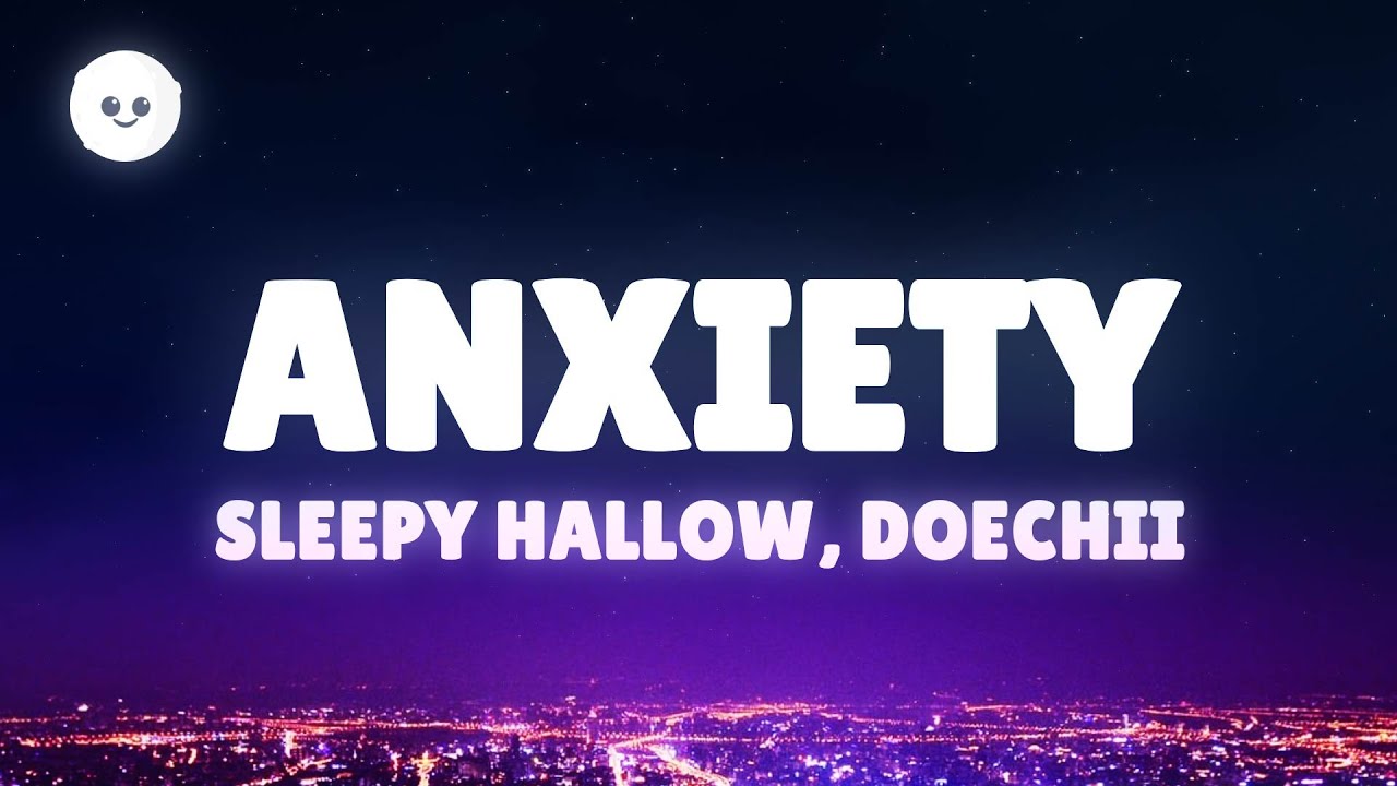 Sleepy Hallow - Anxiety (Lyrics) ft. Doechii - YouTube