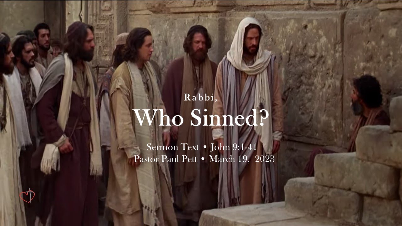 "Who Sinned?” | John 9:1-41 | 3/19/2023 - YouTube