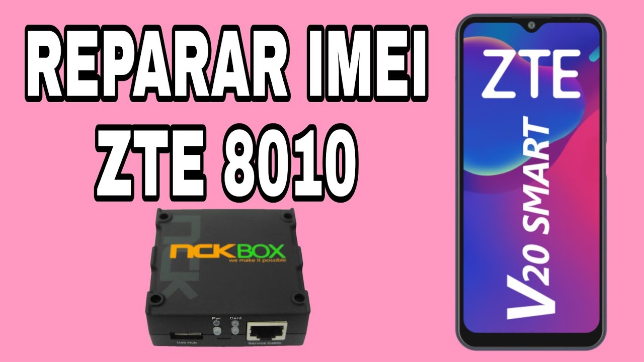 Reparar IMEI ZTE V20 Smart 8010 con NCK // 2023 - YouTube