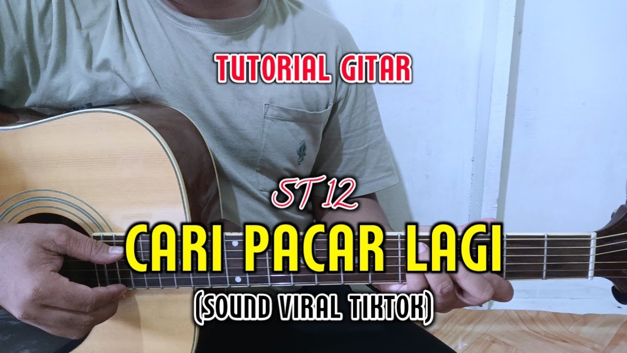 Chord Gitar - Cari Pacar Lagi - ST 12 | Tutorial Gitar (Sound Viral ...
