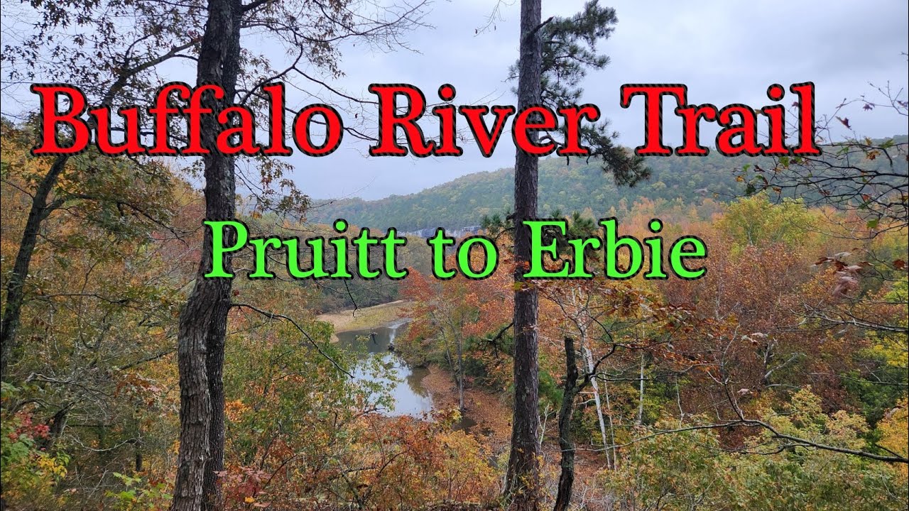 Buffalo River Trail Pruitt to Erbie - YouTube
