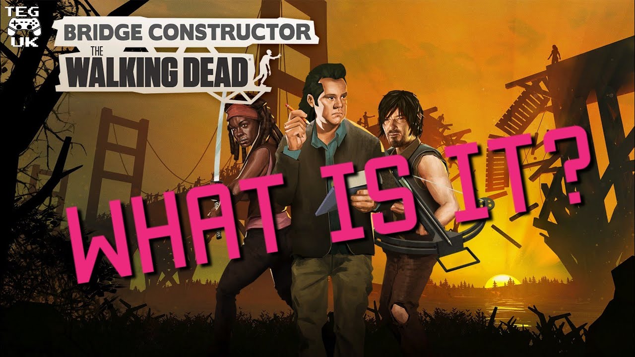 Bridge Constructor The Walking Dead - What is it? | Bridge Constructor ...
