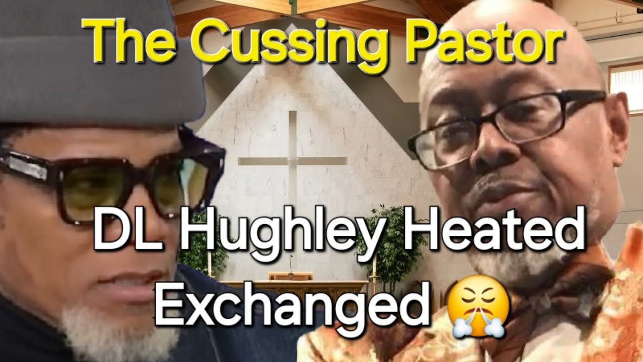 DL Hughley Heated Exchange 😤 With The Cussing Pastor - YouTube