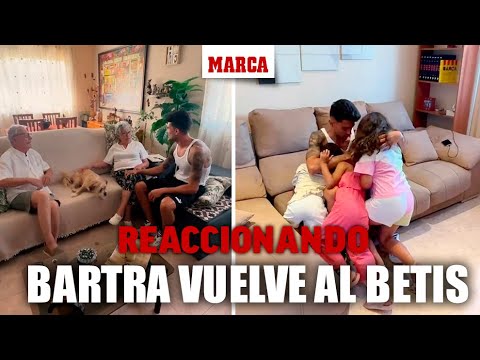 Así le contó Bartra a su gente que volvía al Betis: ¡sus hijos alucinaron!I MARCA
