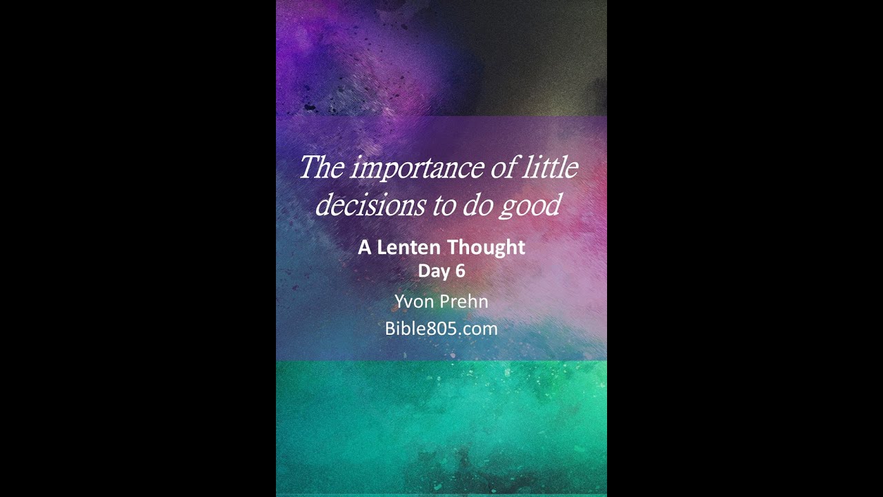 Lenten Thought 6 The importance of little things in doing good - YouTube