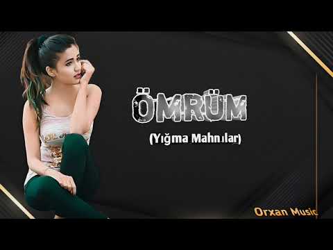 Orxan Music Omrum Cox Super Yigma Mahnilar