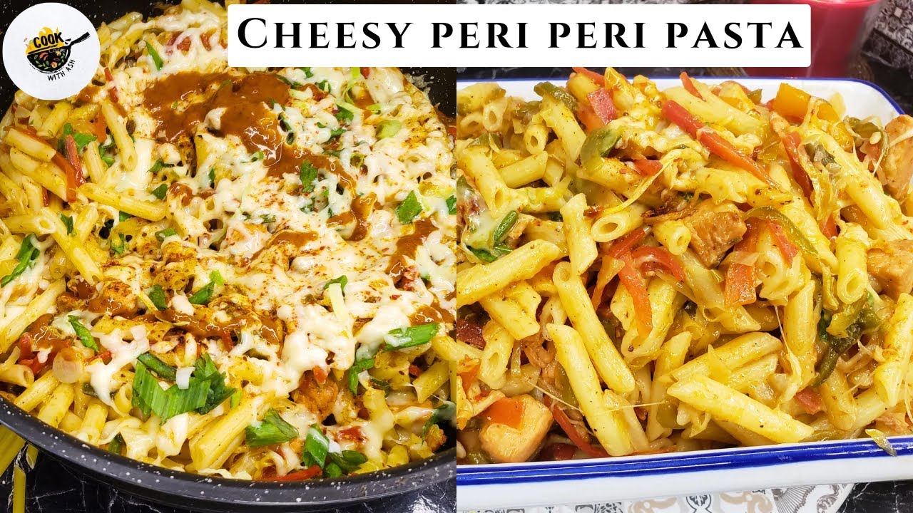 Peri Peri Chicken Pasta || Resturant Style Cheesy Peri Peri Pasta ...