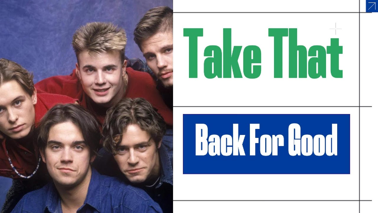 Take That - Back for Good - YouTube