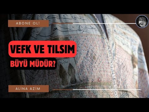 Vefk ve Tılsım Büyü müdür?