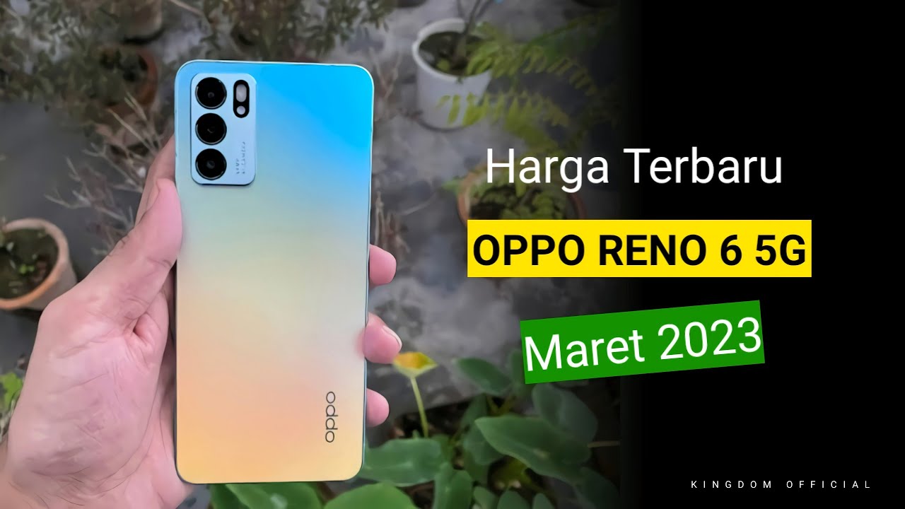 Spesifikasi Dan Harga Terbaru OPPO RENO 6 5G Di Indonesia Maret 2023 ...