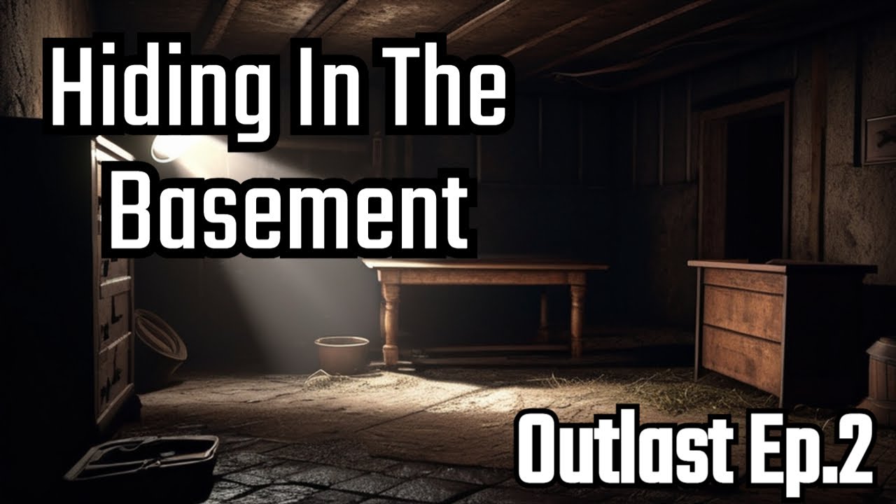 Surviving the Night in Outlast | Episode 2 : Hiding in the basement ...