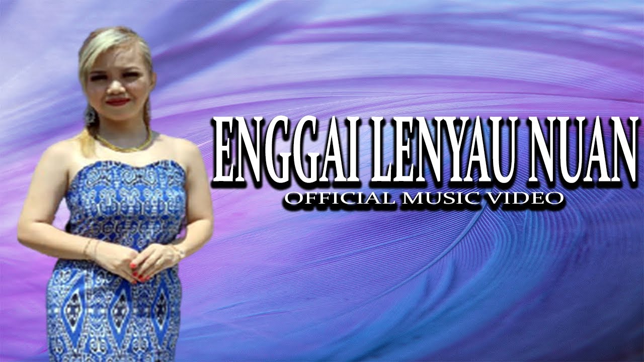 Clara George - Enggai Lenyau Nuan (Official Music Video) - YouTube