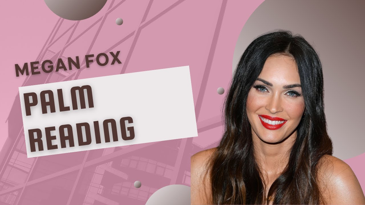 Megan Fox Palm Reading - YouTube