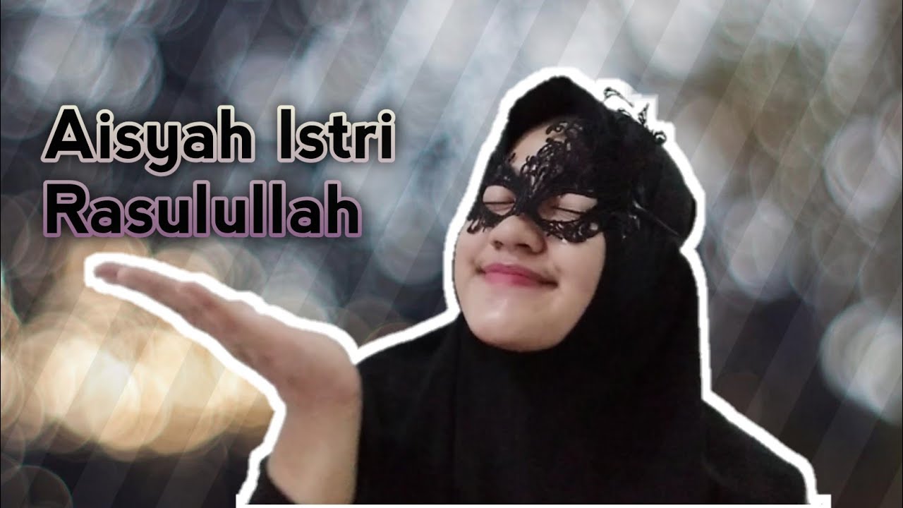 Cover - Aisyah Istri rasulullah - YouTube