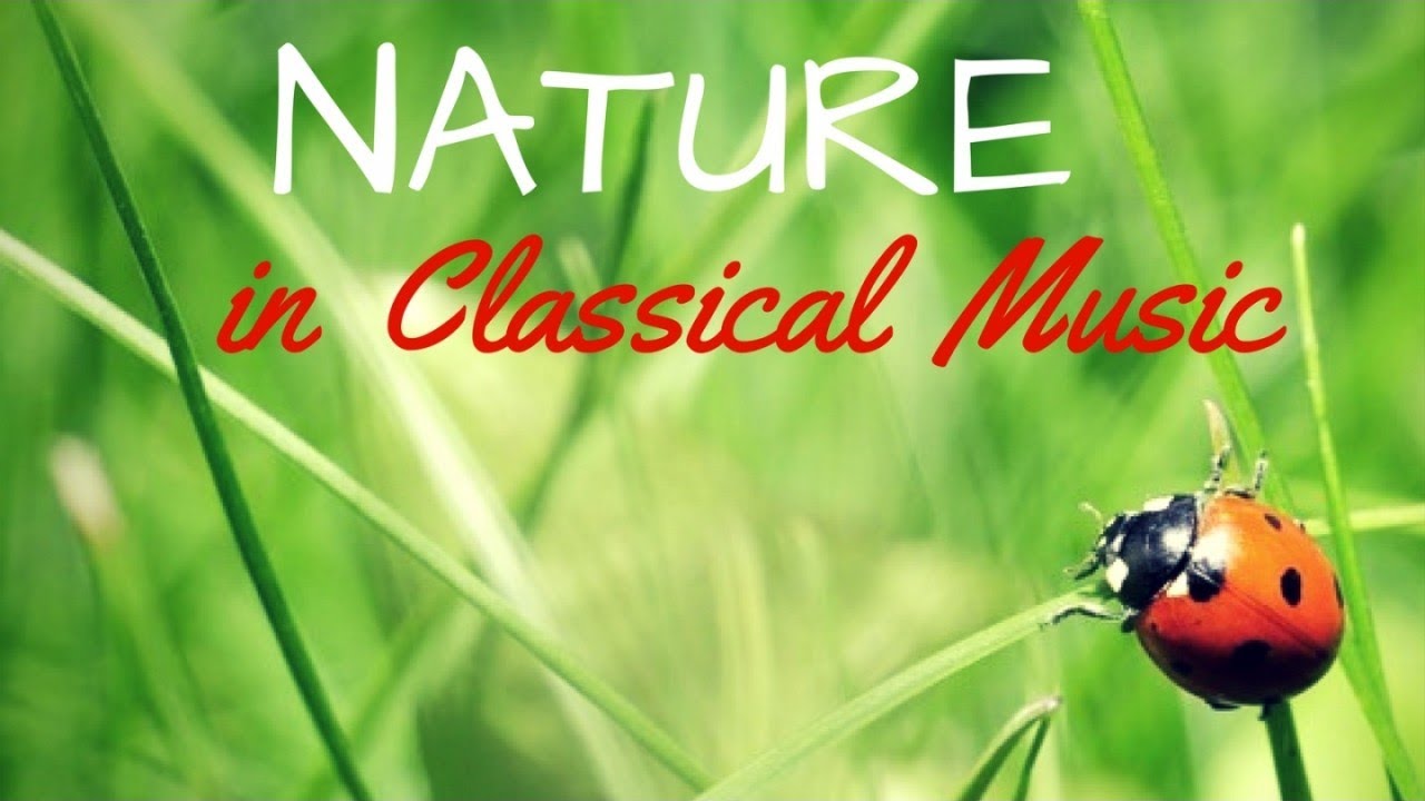 Nature in Classical Music - YouTube