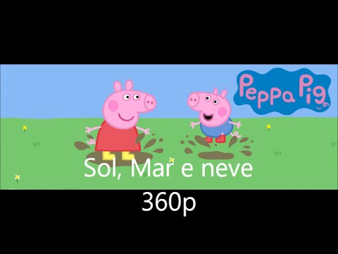 Peppa Pig: Ep.04 Temp.04 Sol, mar e neve - YouTube