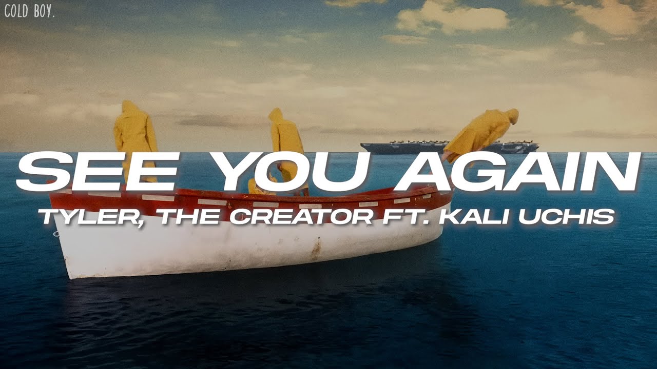 Tyler, The Creator - See You Again (Lyrics) ft. Kali Uchis - YouTube
