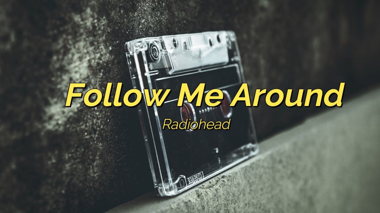 Radiohead - Follow Me Around [Lyric Video + Terjemahan Indonesia] - YouTube