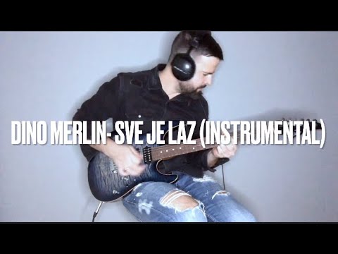 Dino Merlin- Sve je laz - Electric Guitar Instrumental - YouTube