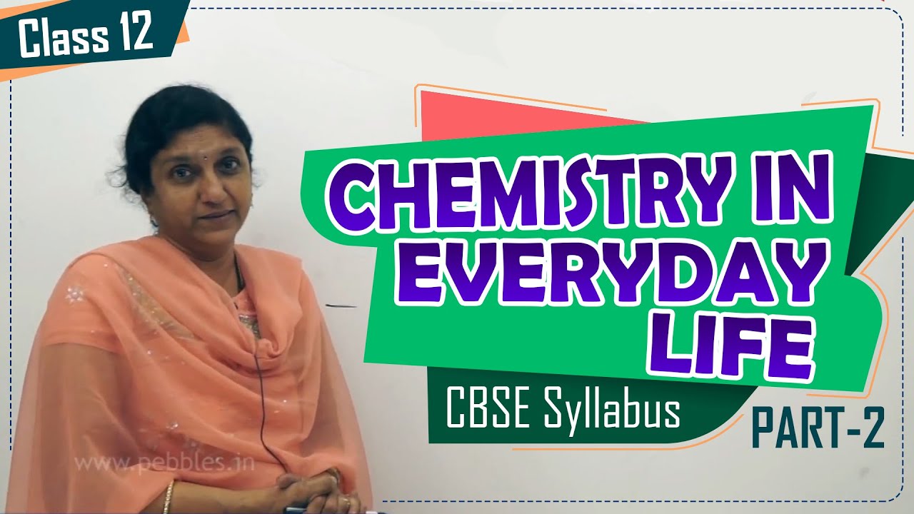 Chemistry in Everyday Life Part-2 | Chemistry | Class 12 | CBSE ...