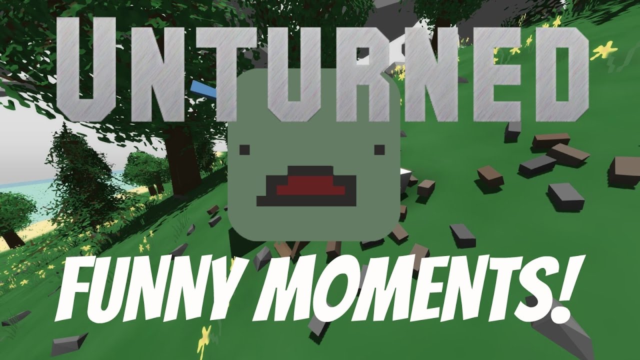 Unturned Funny Moments /w Friends - PART 1 - YouTube