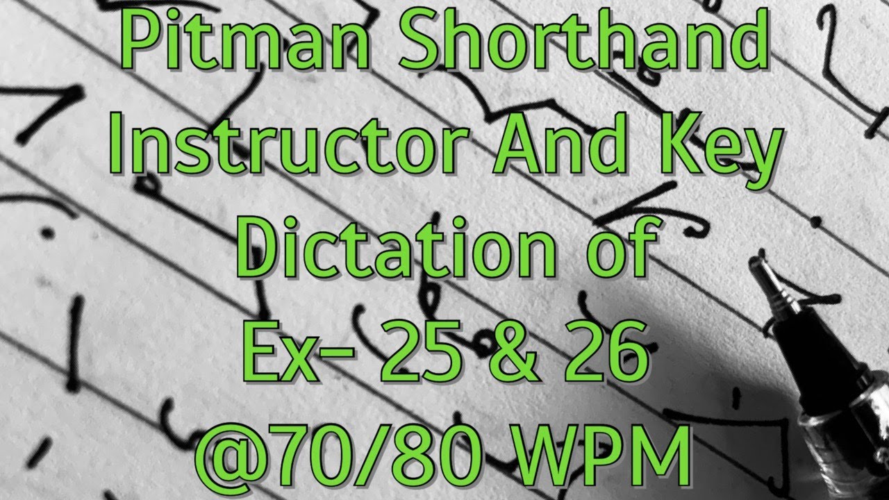 Pitman Shorthand Instructor And Key || Dictation of EX- 25 & 26 || @70/ ...