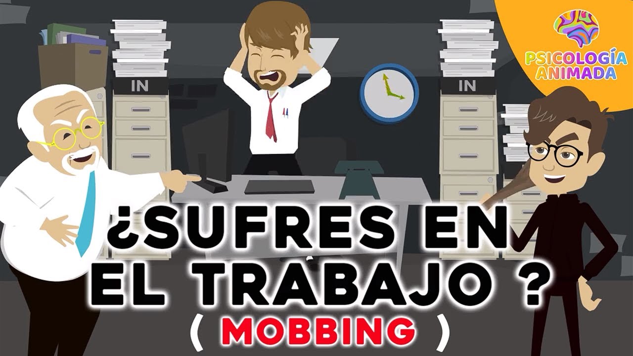¿Qué es el MOBBING (Acoso Laboral) y cuáles son sus características ...
