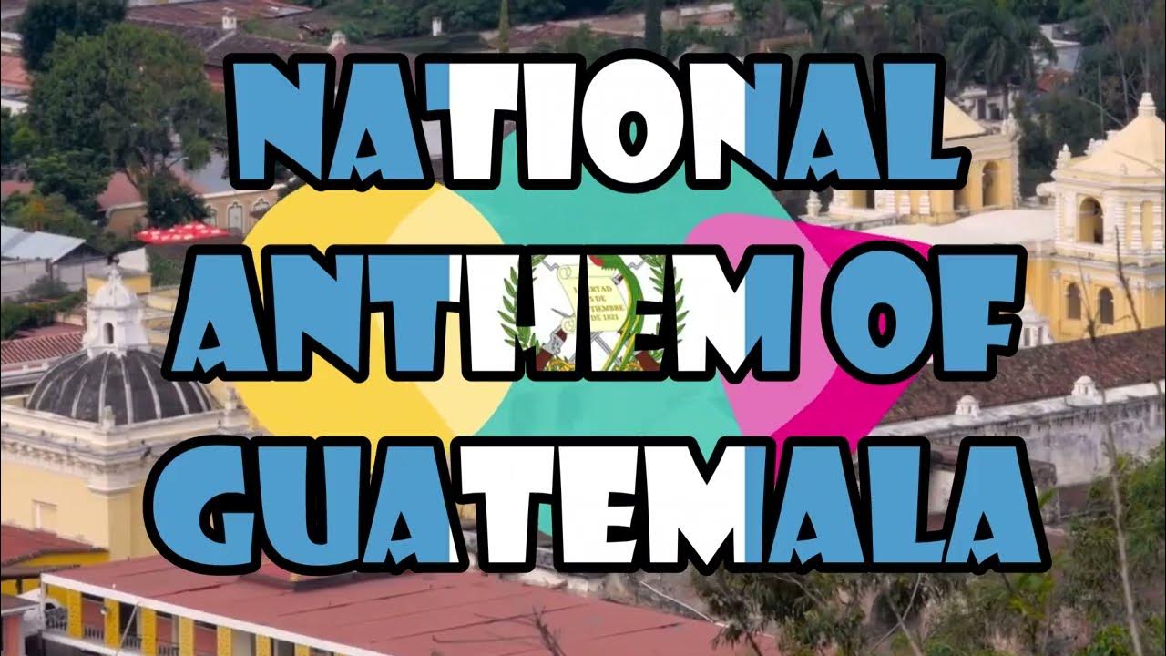 National Anthem of Guatemala Himno Nacional de Guatemala - YouTube
